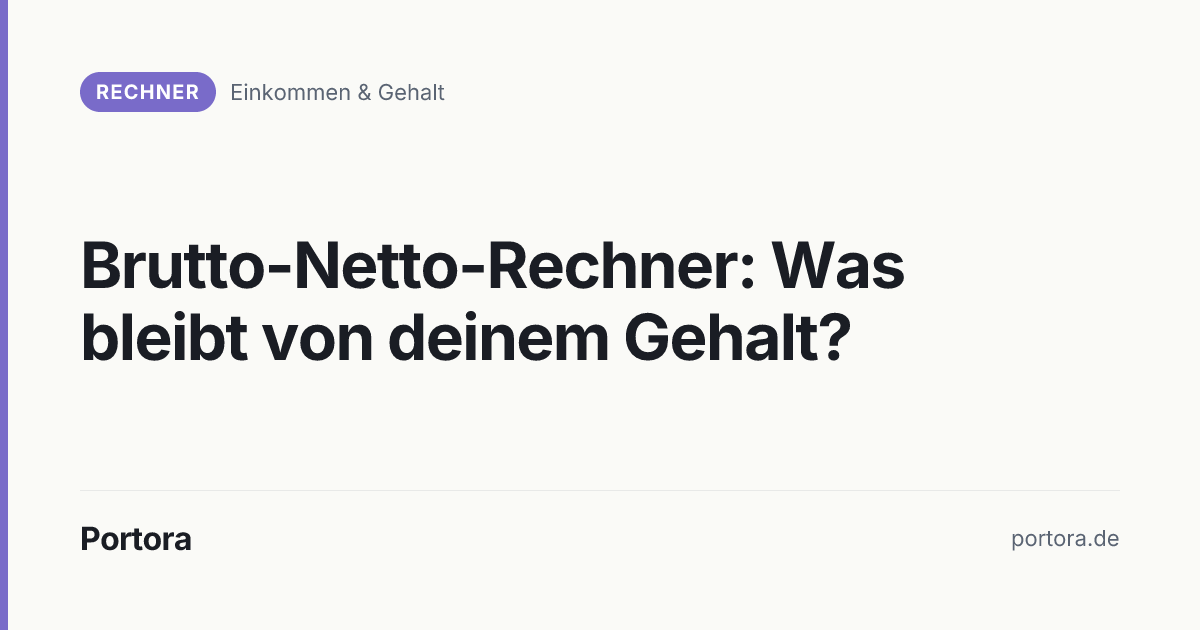 Brutto-Netto-Rechner 2026 – Nettogehalt berechnen | Portora